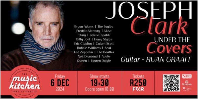 Event: JOSEPH CLARK - "Under the Covers" - Nelson Mandela Bay (Port Elizabeth)